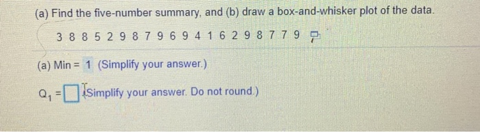 Solved (a) Find the five-number summary, and (b) draw a | Chegg.com