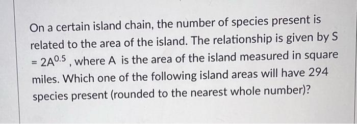 Solved On a certain island chain, the number of species | Chegg.com
