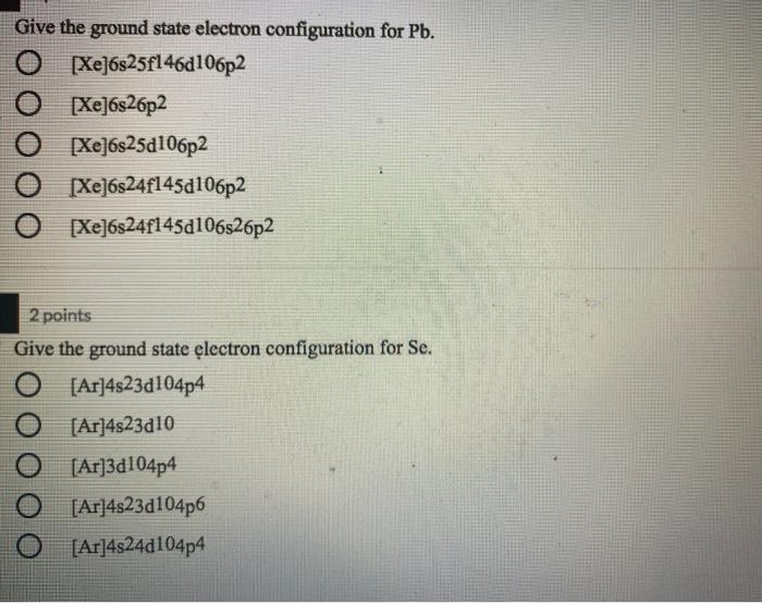 Solved Give The Ground State Electron Configuration For Pb