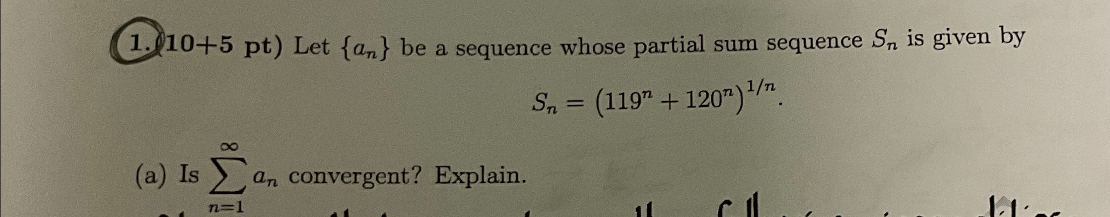 Solved 10+5pt ﻿Let {an} ﻿be a sequence whose partial sum | Chegg.com