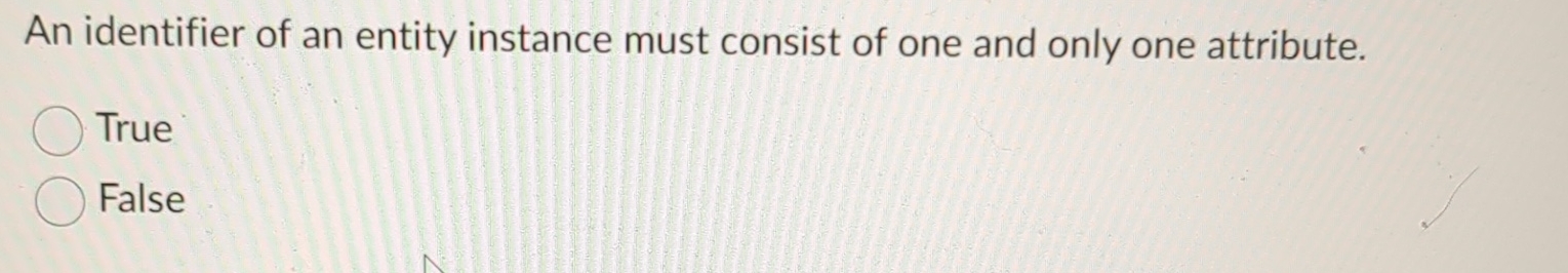 Solved An identifier of an entity instance must consist of | Chegg.com