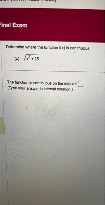 Solved Determine where the function f(x) is continuous. | Chegg.com