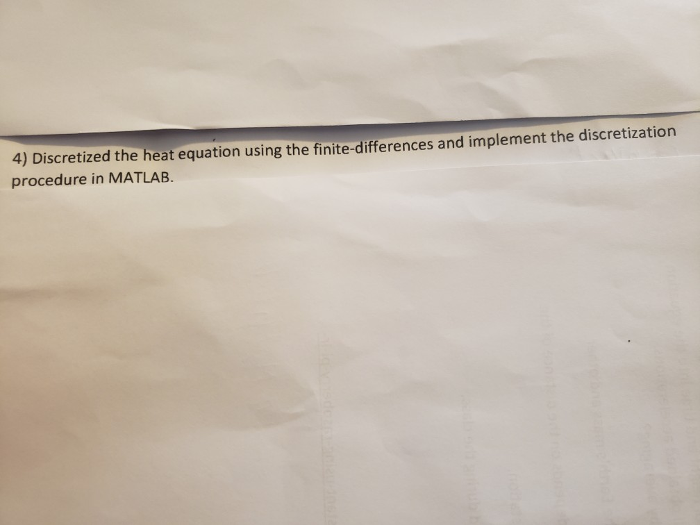 Solved 4) Discretized the heat equation using the | Chegg.com