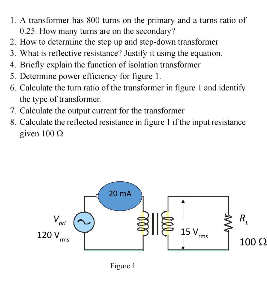 Solved 1. A transformer has 800 turns on the primary and a | Chegg.com