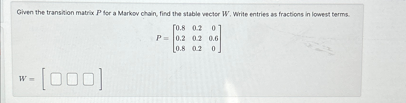 Solved Given the transition matrix P ﻿for a Markov chain, | Chegg.com