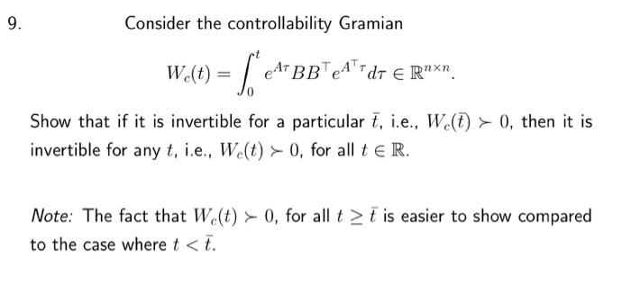 9. Consider the controllability Gramian Wce) = [" AT | Chegg.com
