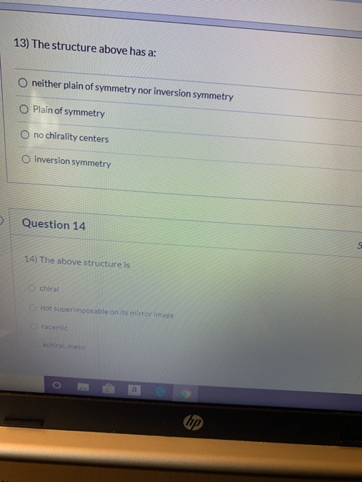 Solved Н 2 (16 4 13) The structure above has a: neither | Chegg.com