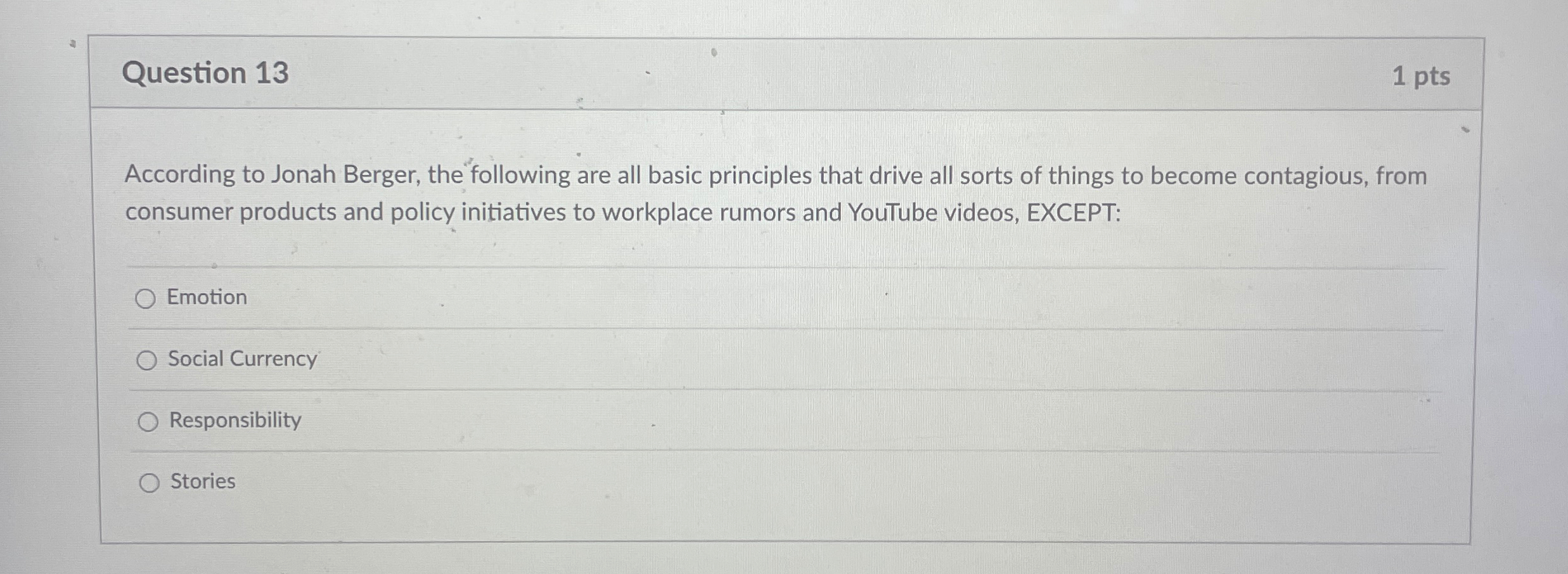 Solved Question 131 ﻿ptsAccording to Jonah Berger, the | Chegg.com
