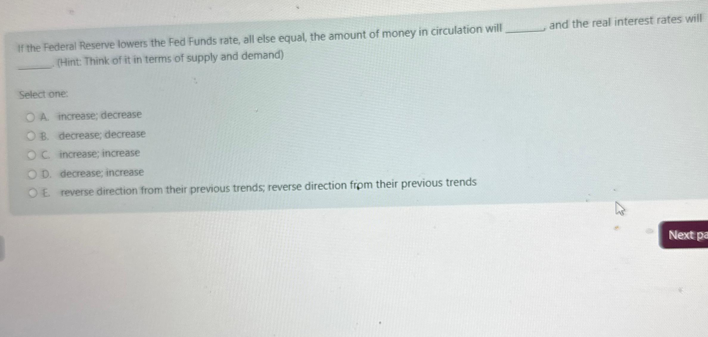 Solved If the Federal Reserve lowers the Fed Funds rate, all | Chegg.com