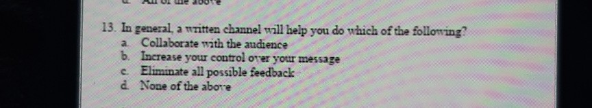 Solved 13. In general, a written channel will help you do | Chegg.com