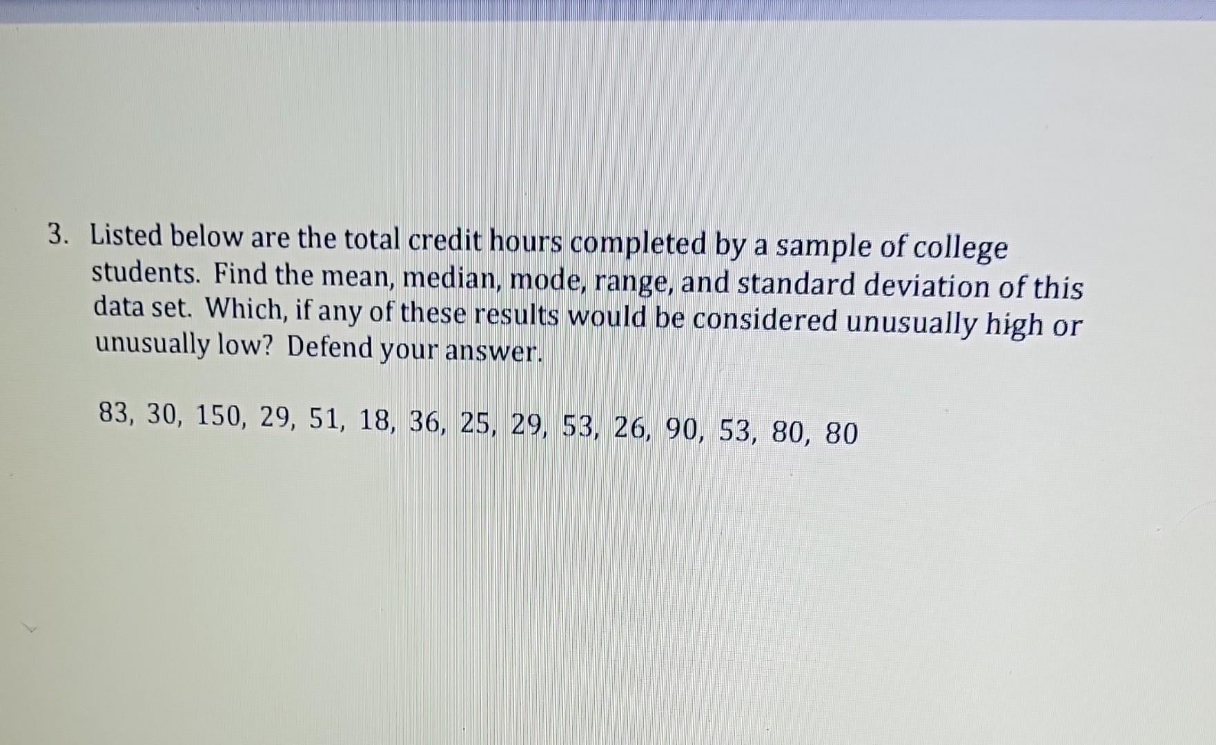 Solved 3. Listed below are the total credit hours completed | Chegg.com