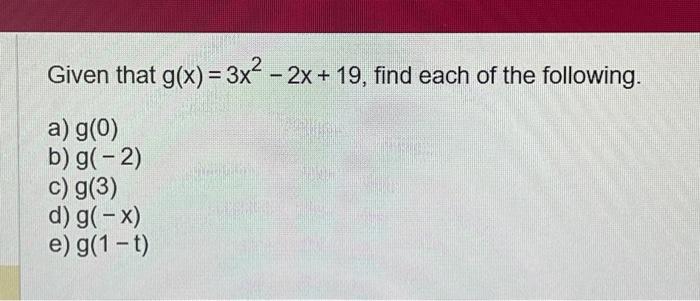 Solved Given that g(x)=3x2−2x+19, find each of the | Chegg.com