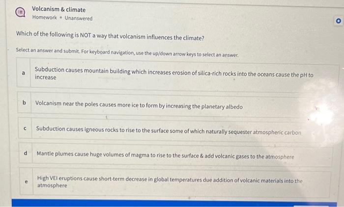 Solved Volcanism & climate Homework. Unanswered Which of the | Chegg.com