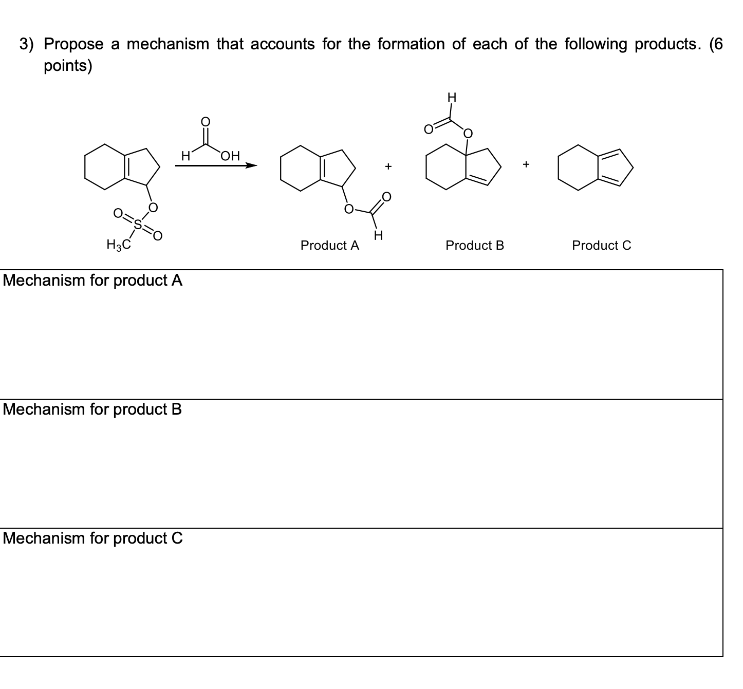Solved Propose a mechanism that accounts for the formation | Chegg.com