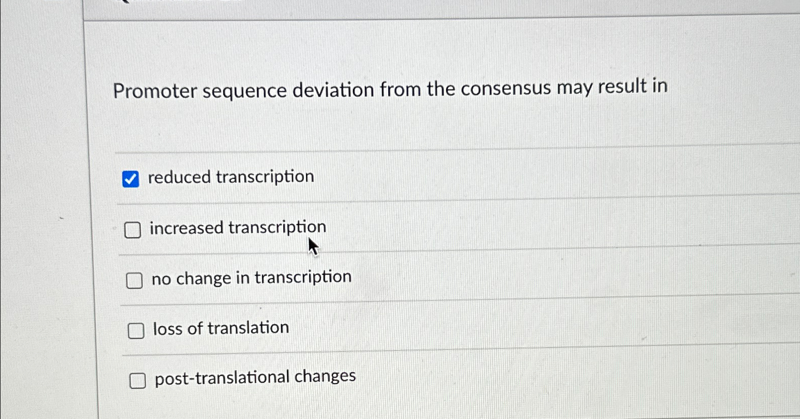 Solved Promoter sequence deviation from the consensus may | Chegg.com