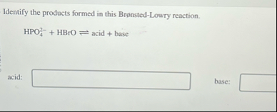 Solved Identify the products formed in this Bronsted-Lowry | Chegg.com