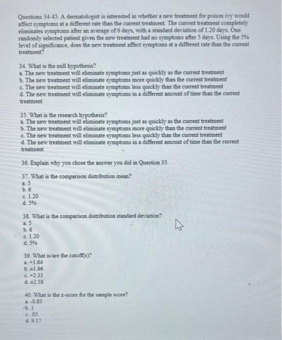 Solved Questions 34-45. A dermatologist is interested in | Chegg.com