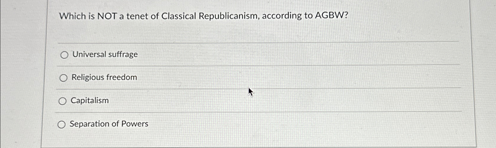 Solved Which is NOT a tenet of Classical Republicanism, | Chegg.com