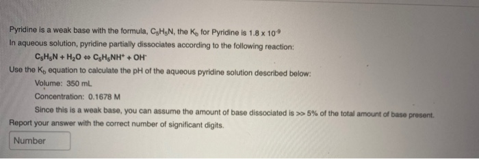 Solved Pyridine is a weak base with the formula, CyH, N, the | Chegg.com