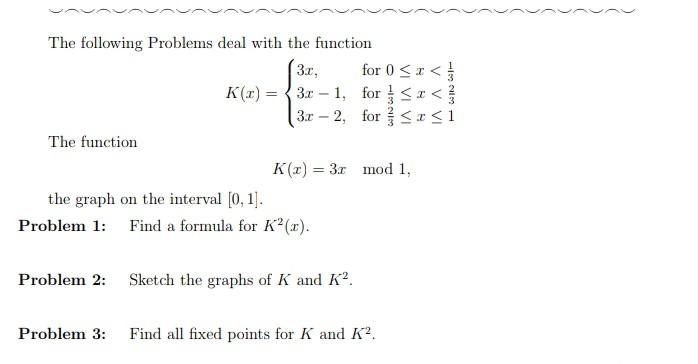Solved The following Problems deal with the function | Chegg.com