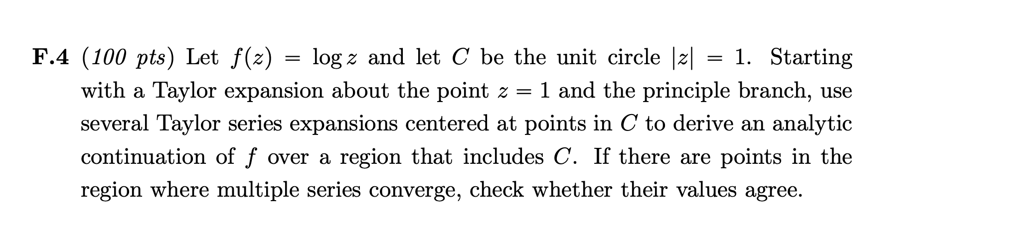 Solved F. 4 (100 ﻿pts) ﻿Let f(z)=logz ﻿and let C ﻿be the | Chegg.com