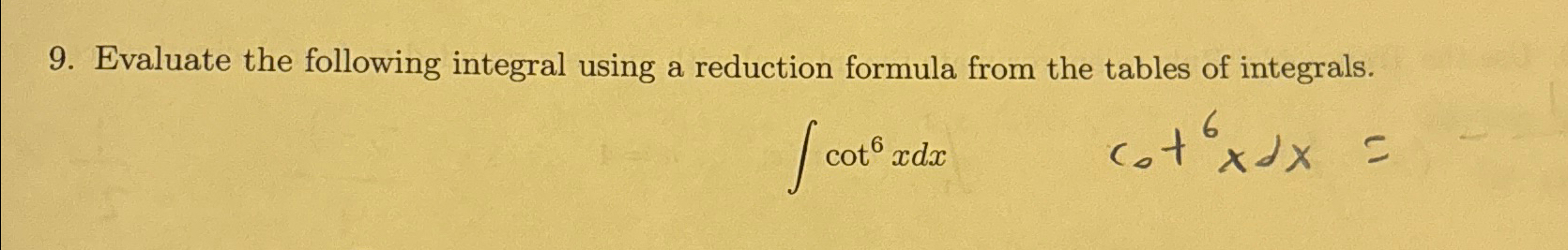 Solved Evaluate the following integral using a reduction | Chegg.com
