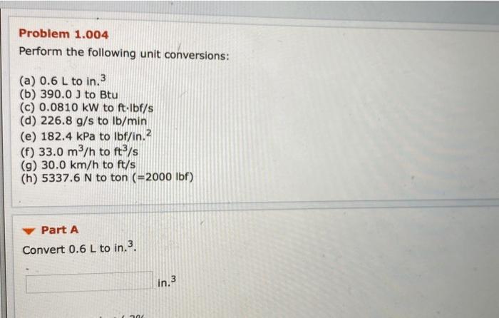 Solved Problem 1.004 Perform the following unit conversions: | Chegg.com
