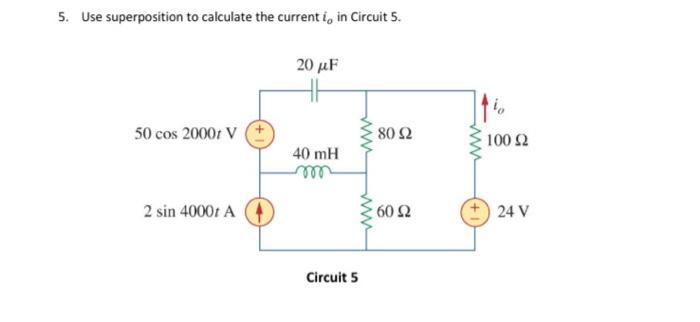 Solved 5. Use superposition to calculate the current io in | Chegg.com