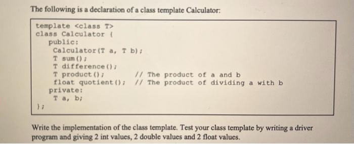 Solved The following is a declaration of a class template | Chegg.com