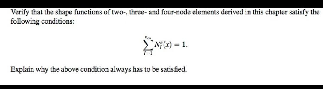 Solved Verify that the shape functions of two-, three- and | Chegg.com