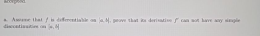 Solved a. ﻿Assume that f ﻿is differentiable on a,b, ﻿prove | Chegg.com