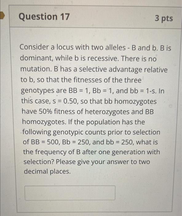 Solved Consider a locus with two alleles - B and b. B is | Chegg.com