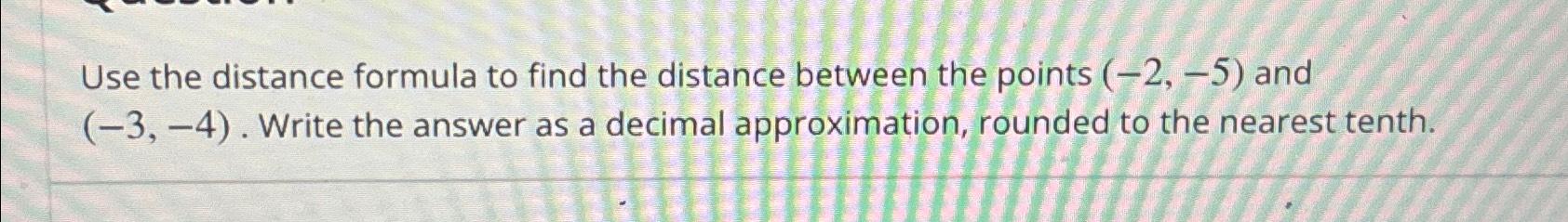 Solved Use the distance formula to find the distance between | Chegg.com