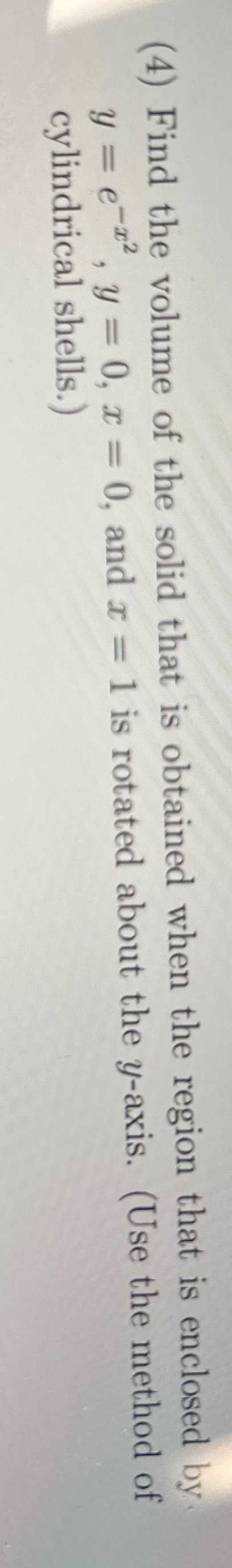 Solved (4) ﻿Find the volume of the solid that is obtained | Chegg.com