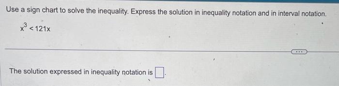 Solved Use a sign chart to solve the inequality. Express the | Chegg.com