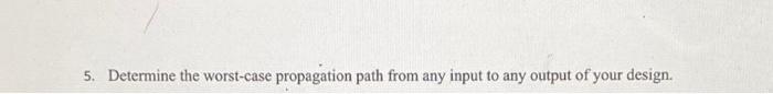 Solved 5. Determine the worst-case propagation path from any | Chegg.com