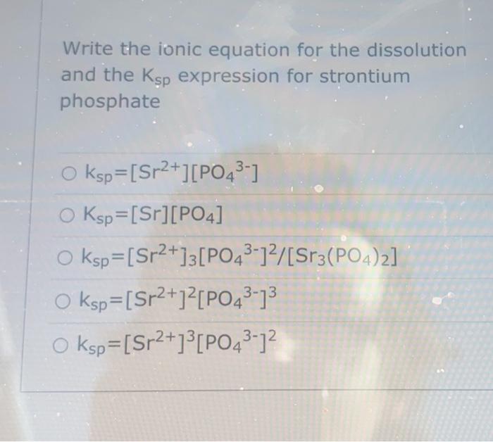 Solved Write the ionic equation for the dissolution and the | Chegg.com