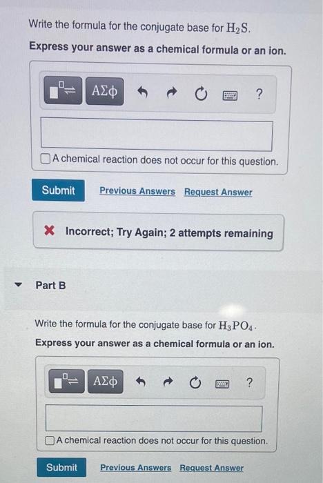 Solved Write the formula for the conjugate base for H2S. | Chegg.com