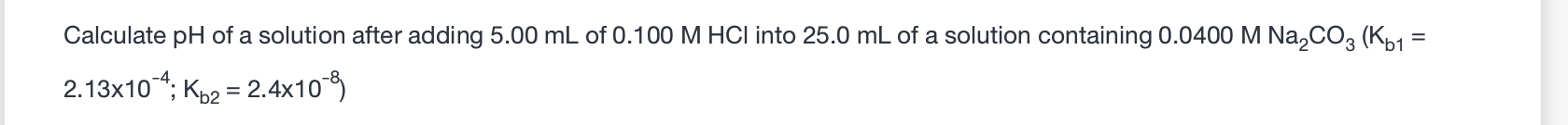 Solved Calculate pH ﻿of a solution after adding 5.00mL ﻿of | Chegg.com