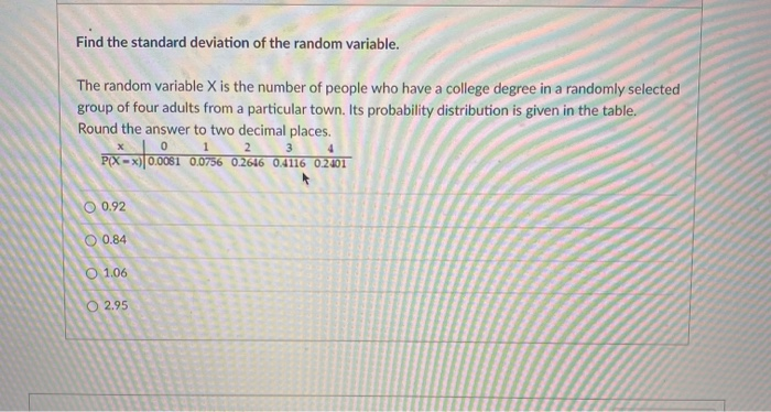 Solved Find the standard deviation of the random variable. | Chegg.com