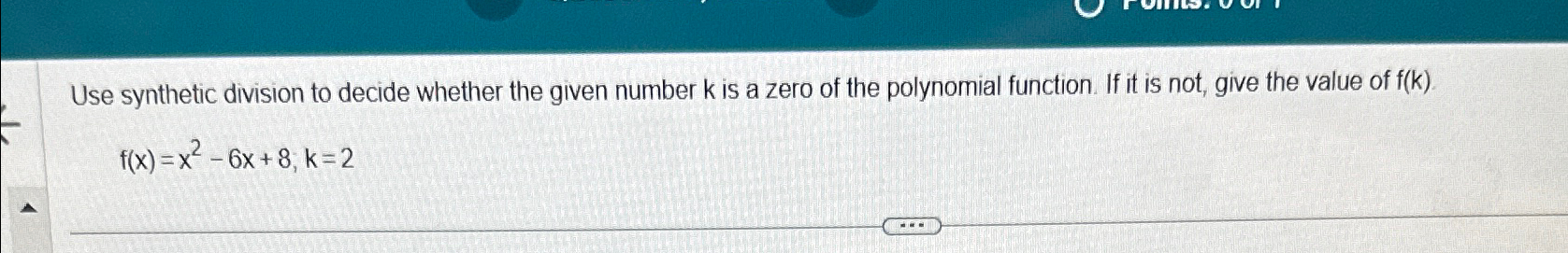 Solved Use synthetic division to decide whether the given | Chegg.com