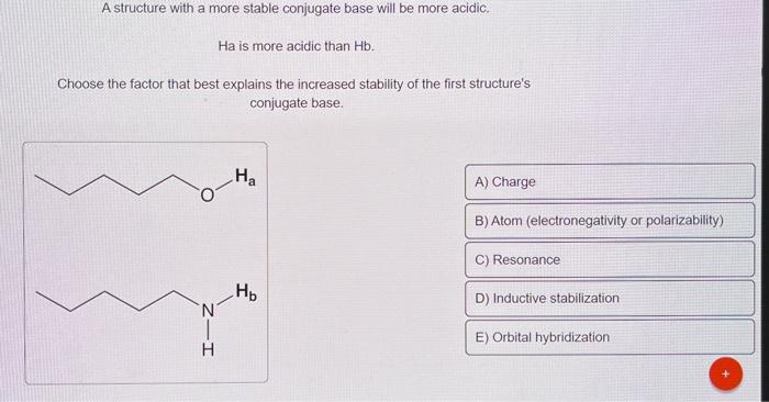 Solved A structure with a more stable conjugate base will be | Chegg.com