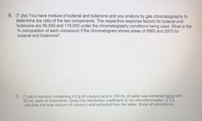 Solved B. (7 pts) You have mixture of butanal and butanone | Chegg.com