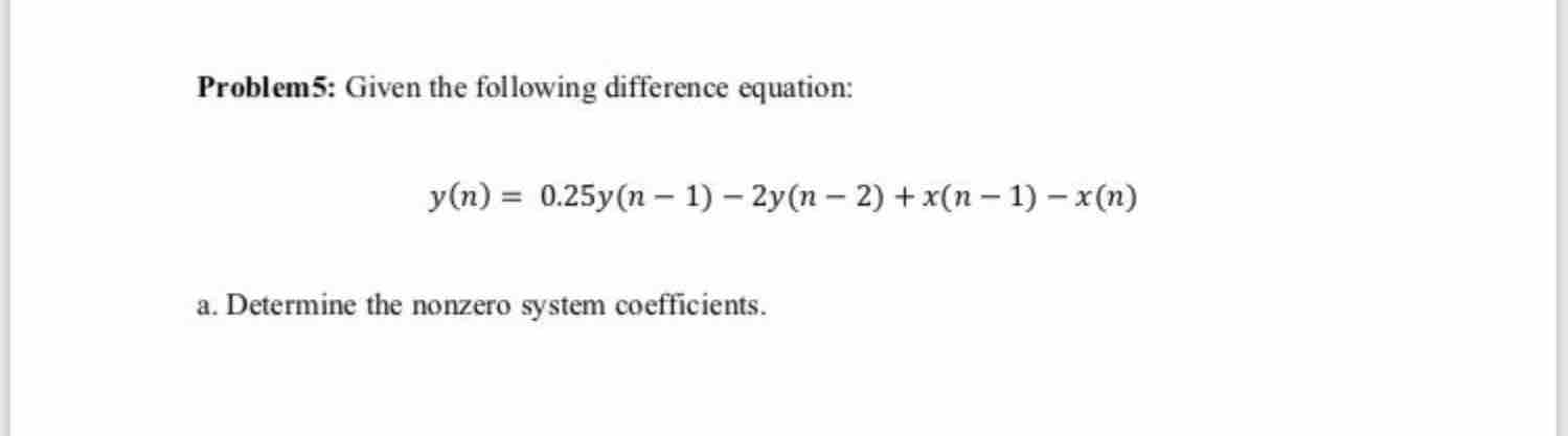 Solved Problem5: Given the following difference | Chegg.com