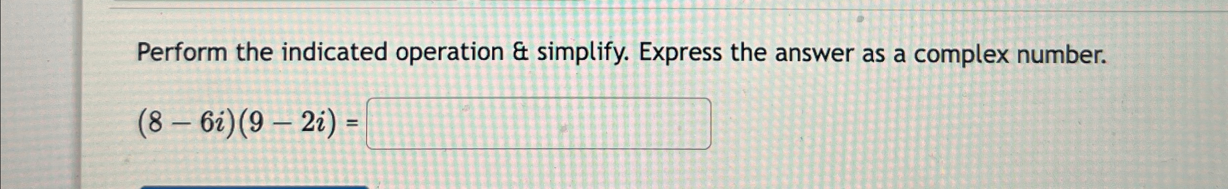 Solved Perform the indicated operation & simplify. Express | Chegg.com