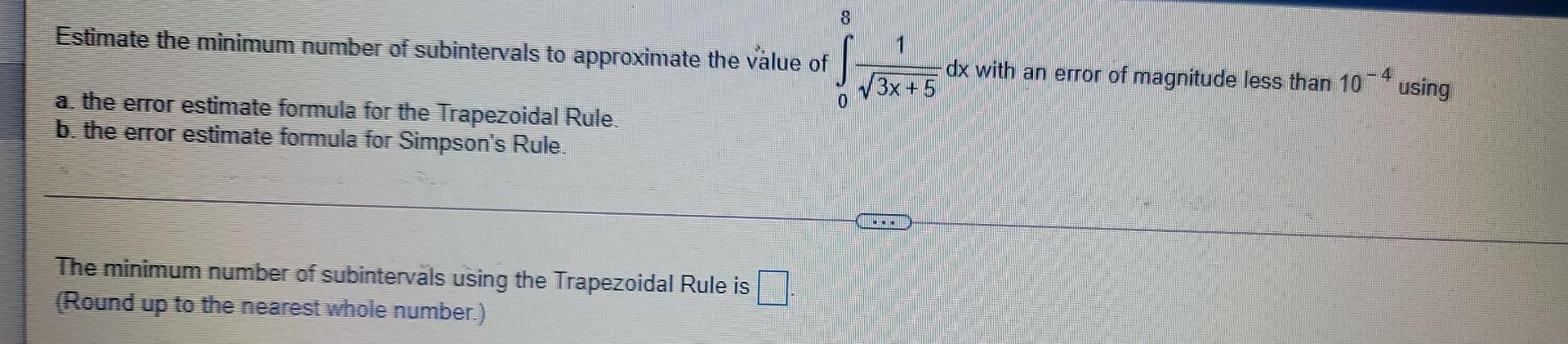 Solved 8 Estimate the minimum number of subintervals to | Chegg.com