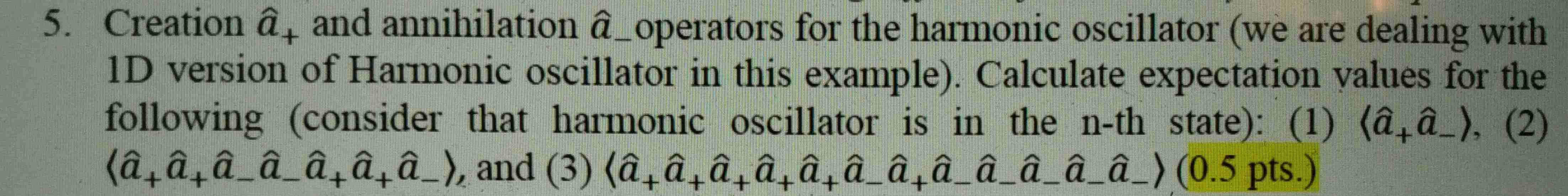 Solved Creation hat(a)+and annihilation hat(a)-operators for | Chegg.com