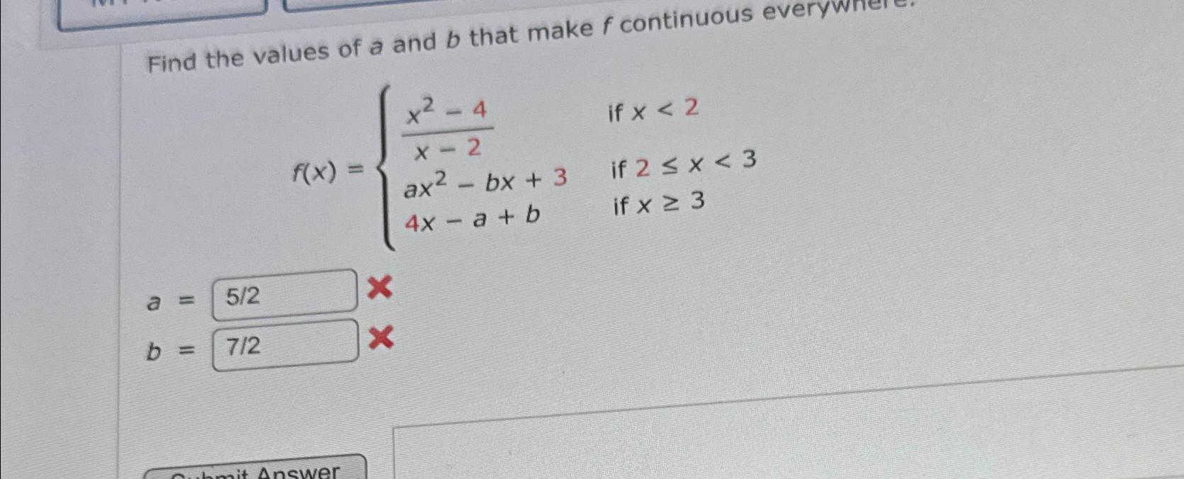 Solved Find the values of a and b ﻿that make f ﻿continuous | Chegg.com