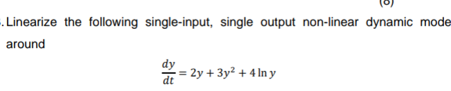 Solved . Linearize the following single-input, single output | Chegg.com