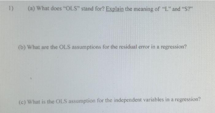Solved (a) What does "OLS" stand for? Explain the meaning of | Chegg.com